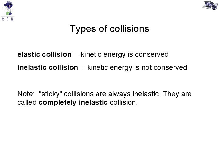 Collisions A B Conservation of Momentum A B