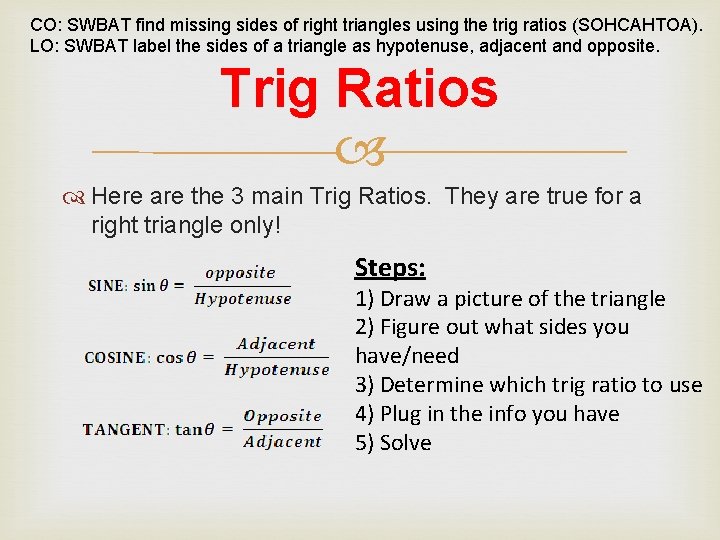 CO SWBAT find the missing sides of right
