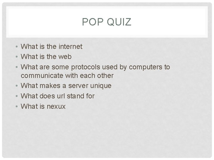 HOW THE WEB WORKS POP QUIZ What is