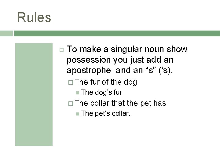 SINGULAR POSSESSIVE NOUNS Chapter 2 Lesson 5 Objectives