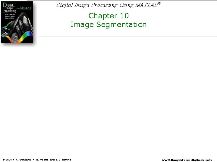 Digital Image Processing Using MATLAB Chapter 10 Image