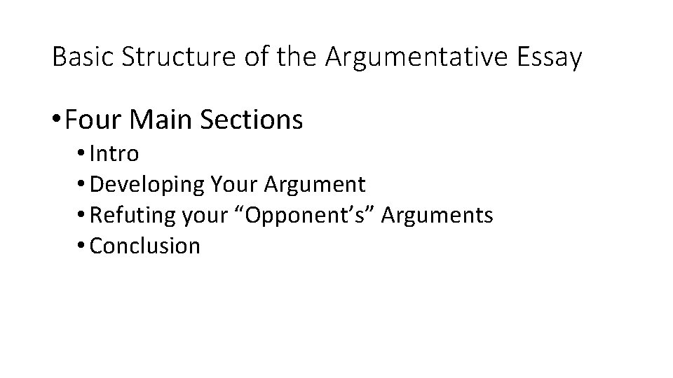 The Argumentative Essay Basic Structure of the Argumentative