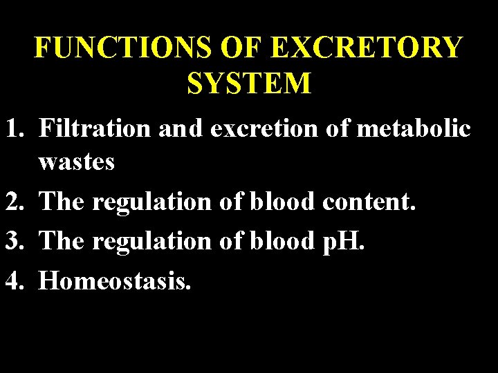 EXCRETORY SYSTEM Metabolic wastes of the chemical reactions