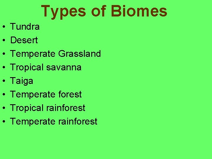 Biomes Notes What is the difference between a