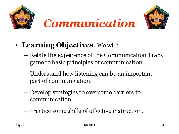 COMMUNICATION Sep 10 SR1044 1 Communication Learning Objectives