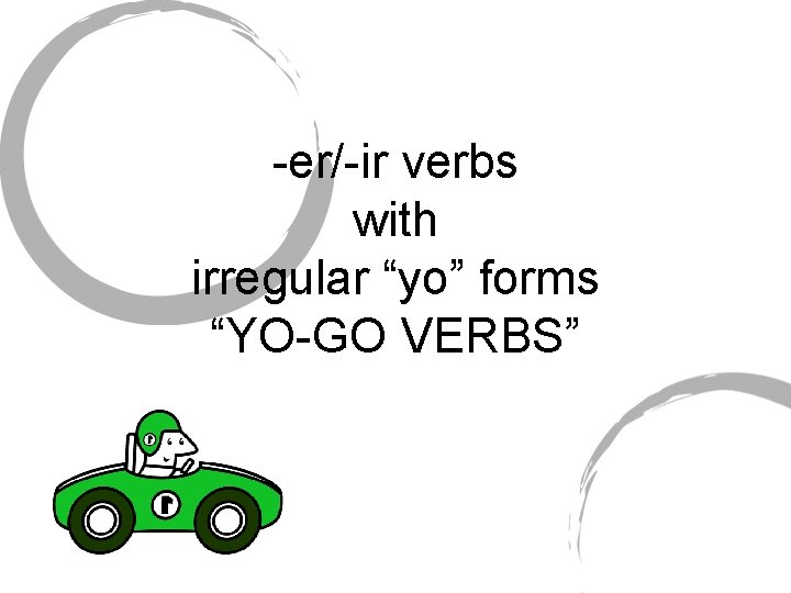 Using the following verbs write 5 sentences telling