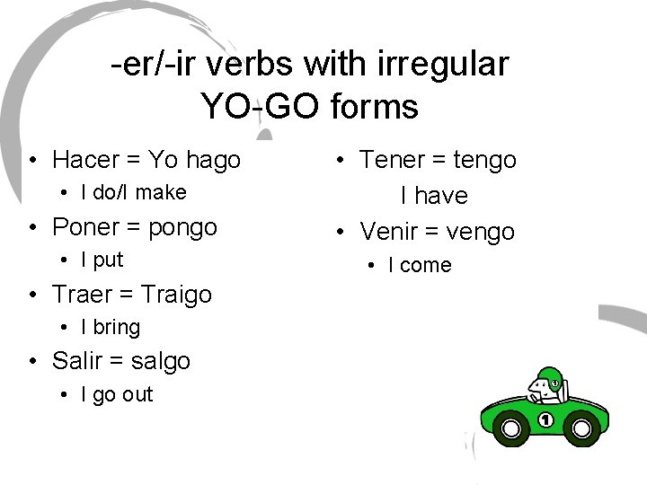 Using the following verbs write 5 sentences telling