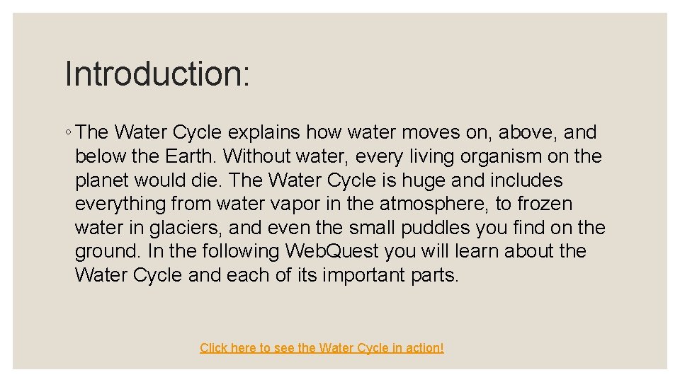 THE WATER CYCLE WEBQUEST Presenters Jordan Mangano Devon