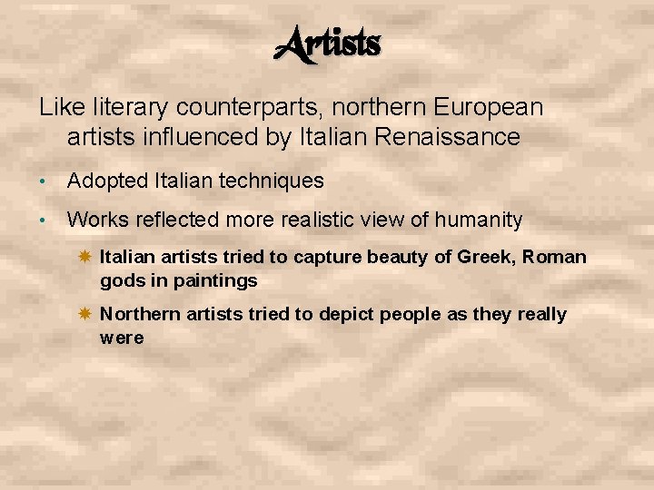 The Northern Renaissance How cultural diffusion spreads the