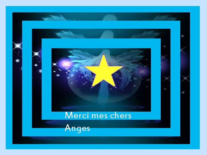 Merci mes chers Anges Venus dici venus dailleurs