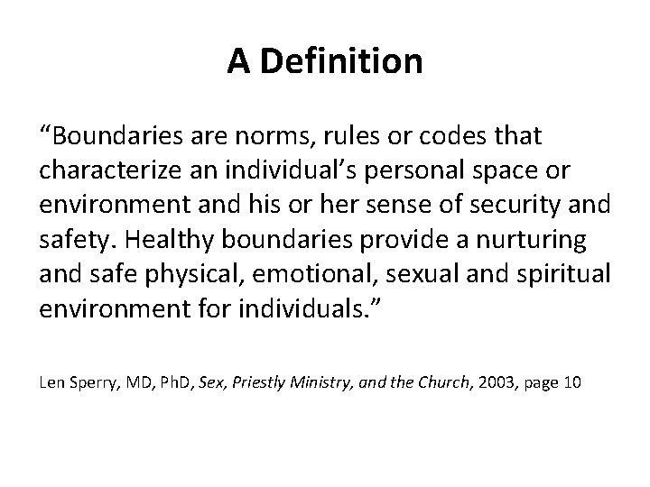 BOUNDARIES A Definition Boundaries are norms rules or