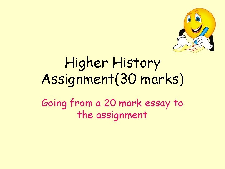 Higher History Assignment30 marks Going from a 20