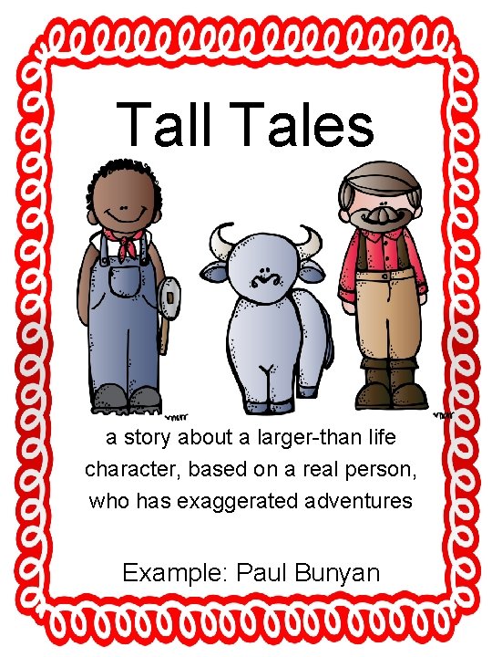 Unit 7 Tall Tales Text Author Level Location Unit 7 Tall Tales Text Author Level Location