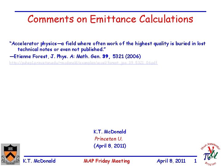Comments on Emittance Calculations Accelerator physicsa field where