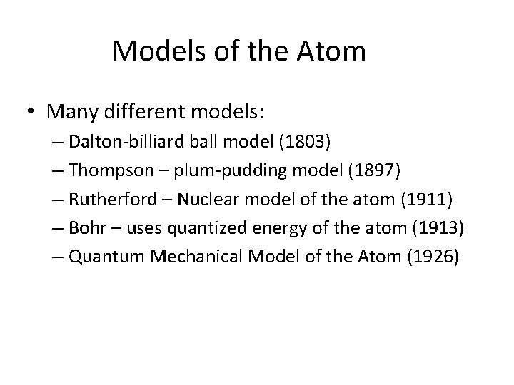 Models Waves and Light Models of the Atom