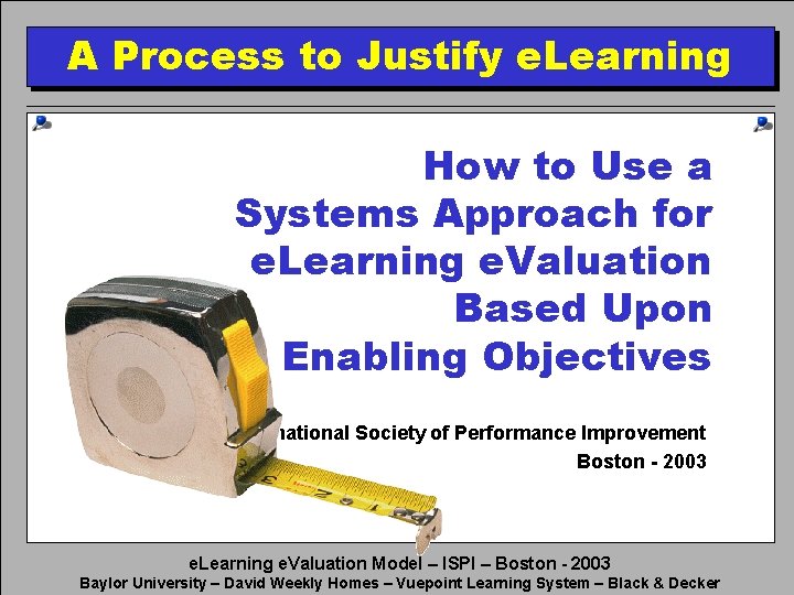 A Process to Justify e Learning How to