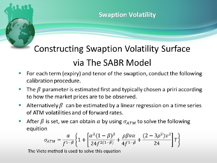 How to Construct Swaption Volatility Surfaces Michael Taylor