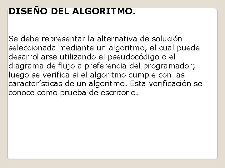 ALGORITMOS La palabra algoritmo se deriva de la