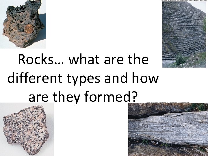 Rocks what are the different types and how