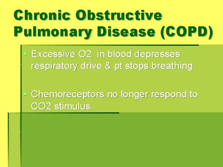 Oxygen Administration BLOOD GASES To measure the lungs