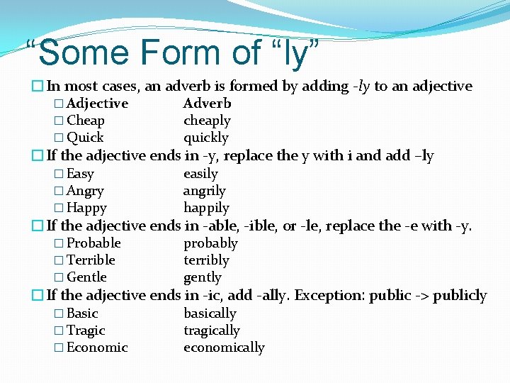 Adverbs Words Phrases Clauses Words basic unit with