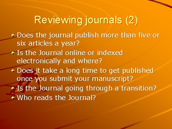 How to target journals Dr Steve Wallace Outline
