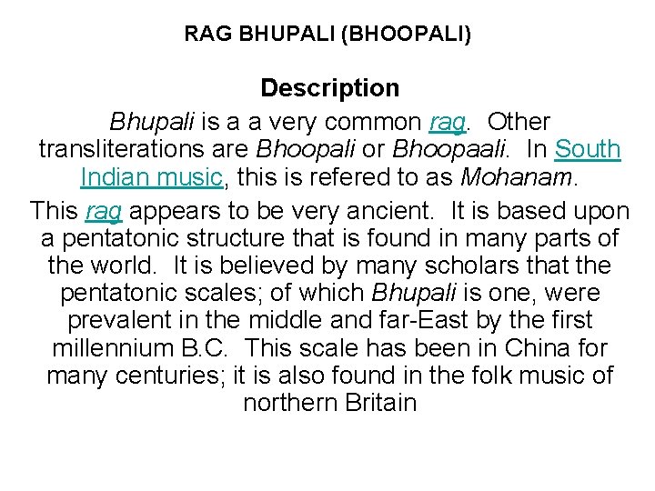 RAG BHUPALI BHOOPALI Description Bhupali is a a