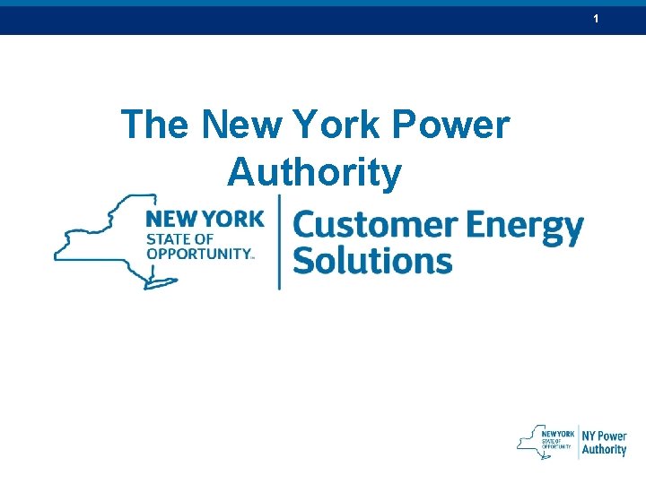 1 The New York Power Authority 2 Who