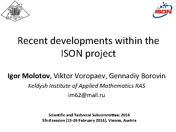 Recent developments within the ISON project Igor Molotov
