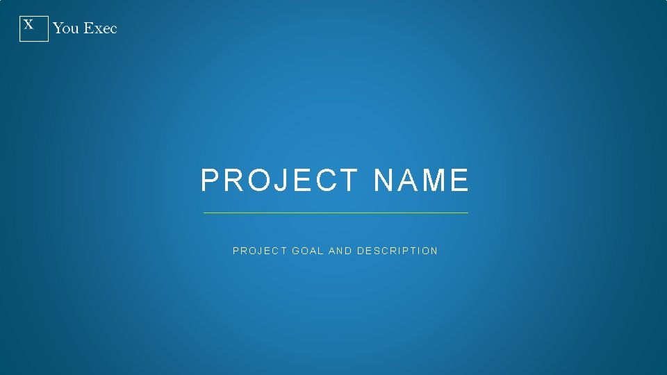 PROJECT NAME PROJECT GOAL AND DESCRIPTION CONTENTS 01