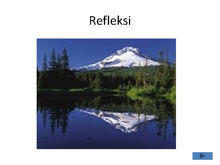 GELOMBANG MEKANIK Sifatsifat Gelombang Refleksi Pemantulan Refraksi ...