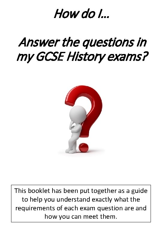 How do I Answer the questions in my