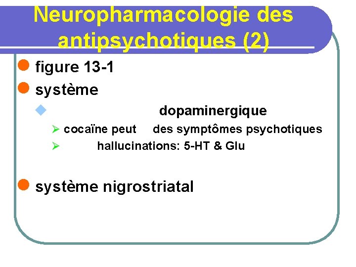 Le premier antipsychotique une cl 2 grandes familles