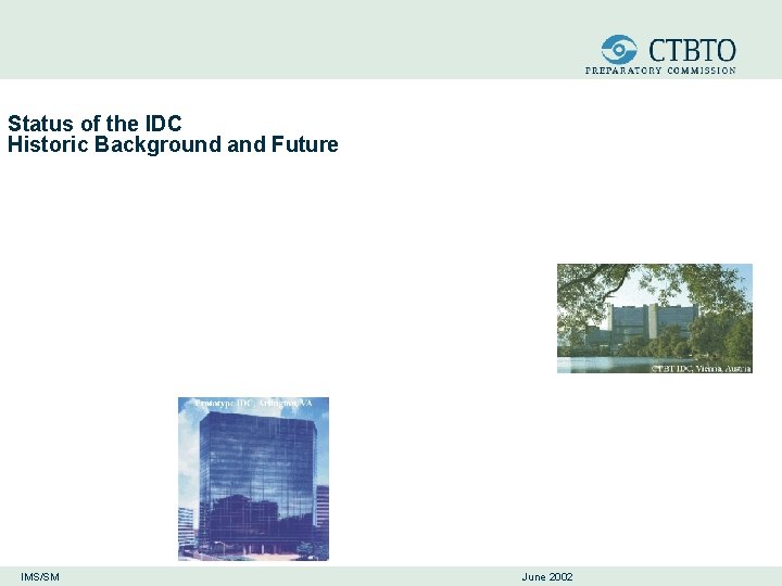 STATUS of the International Data Center and International