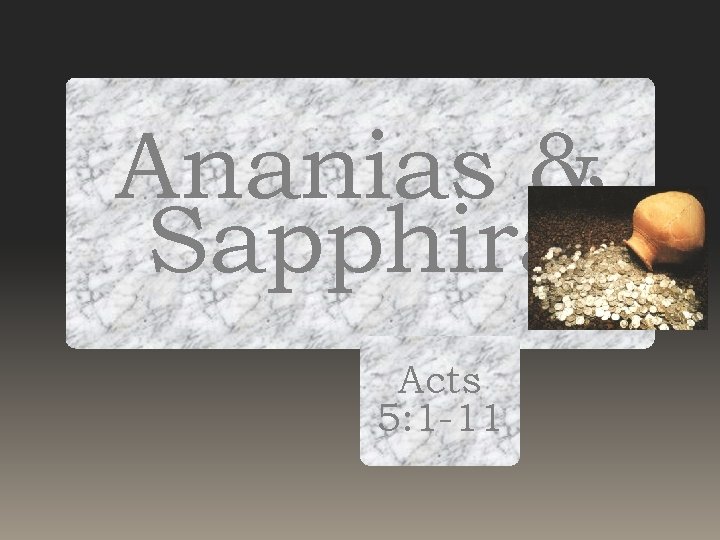 Acts 5 1 11 1 But a certain