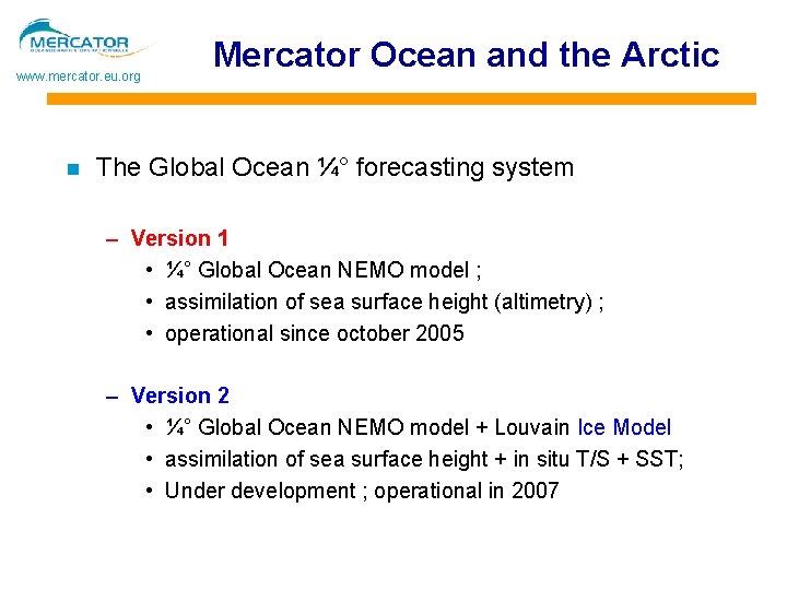 MERCATOR OCEAN French Global Ocean Monitoring and Forecasting