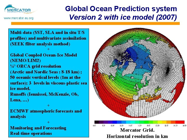 MERCATOR OCEAN French Global Ocean Monitoring and Forecasting