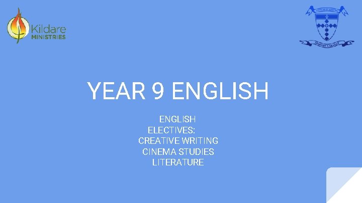YEAR 9 ENGLISH ELECTIVES CREATIVE WRITING CINEMA STUDIES