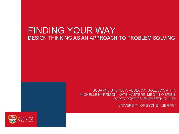 FINDING YOUR WAY DESIGN THINKING AS AN APPROACH
