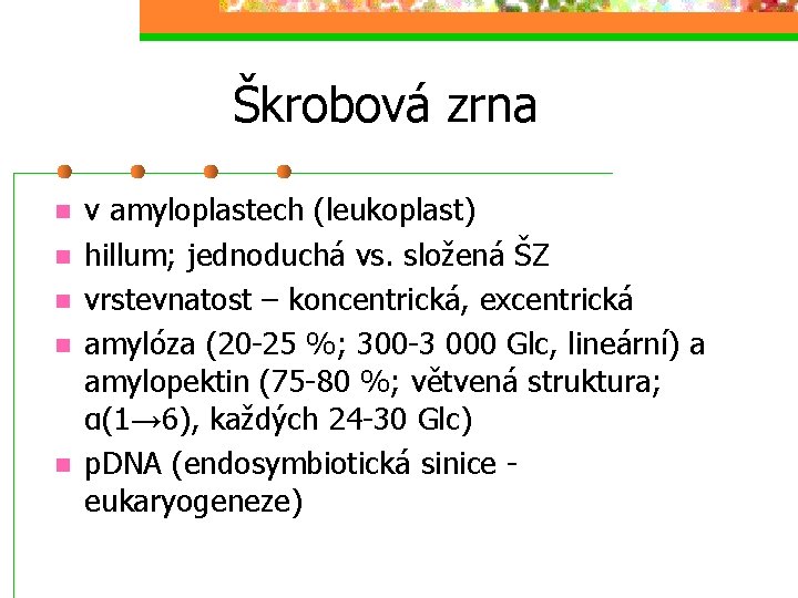 Cytologie II Amyloplasty krobov zrna Plazmolza bunk osmotick