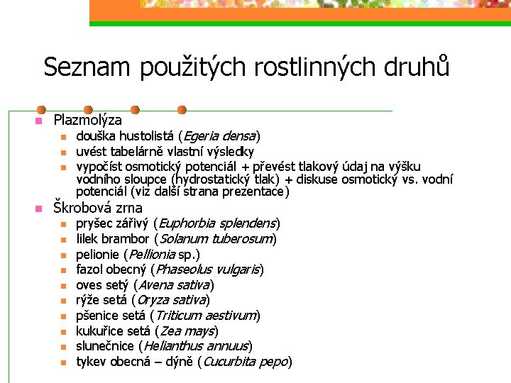 Cytologie II Amyloplasty krobov zrna Plazmolza bunk osmotick