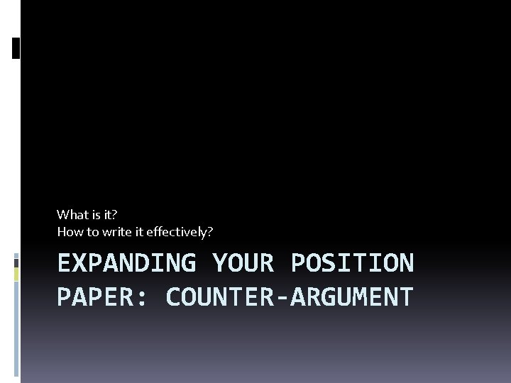 What is it How to write it effectively