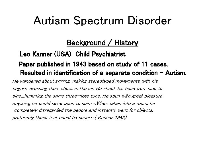 Autism Spectrum Disorders An introduction to ASD including