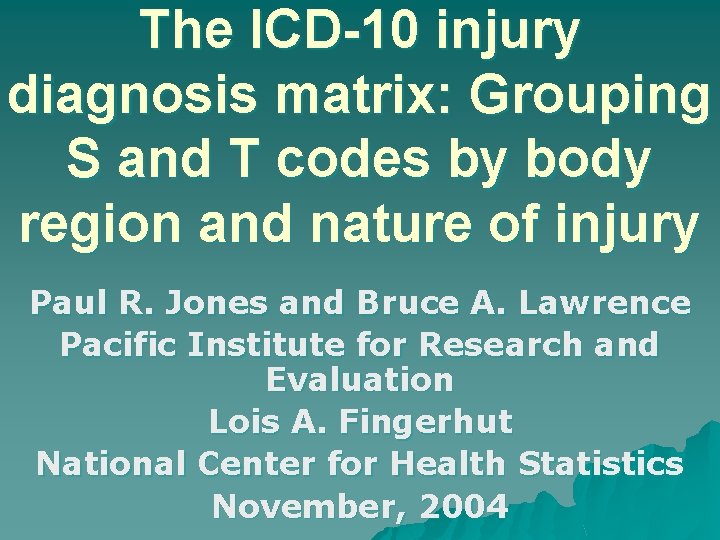 The ICD10 injury diagnosis matrix Grouping S and