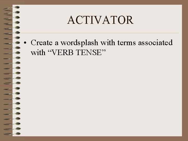 Verb Tense Key Learning Using appropriate grammar in
