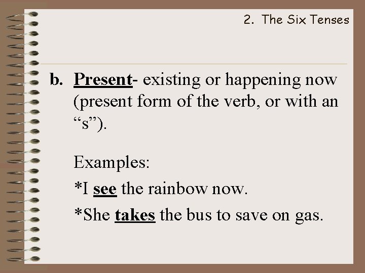 Verb Tense Key Learning Using appropriate grammar in