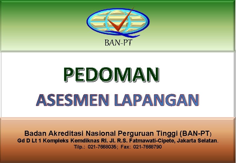 BANPT PEDOMAN ASESMEN LAPANGAN Badan Akreditasi Nasional Perguruan