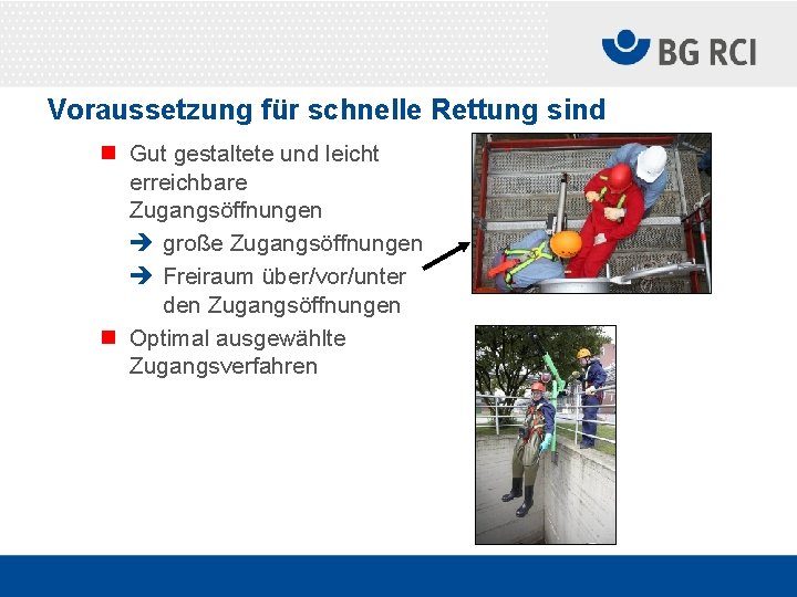 Sicheres Befahren von Behltern Silos und engen Rumen