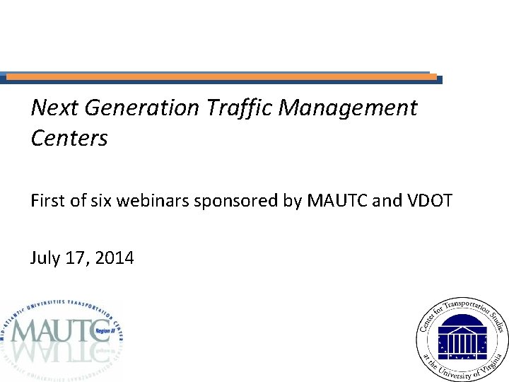 Next Generation Traffic Management Centers First of six