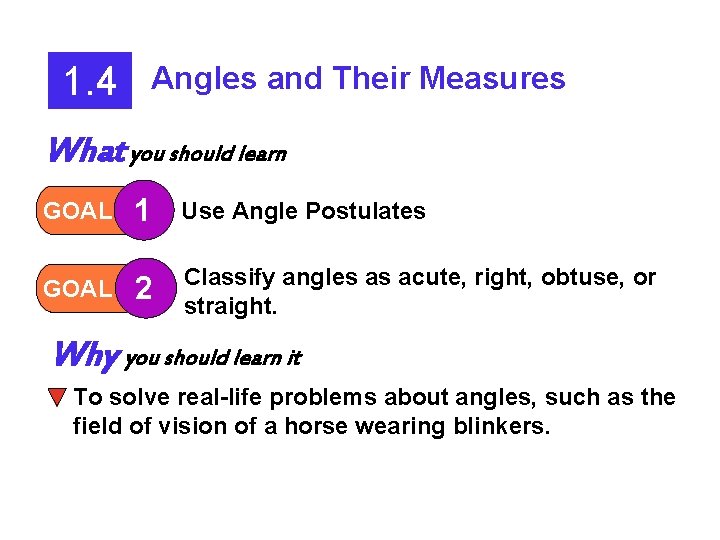 1 4 Angles and Their Measures What you